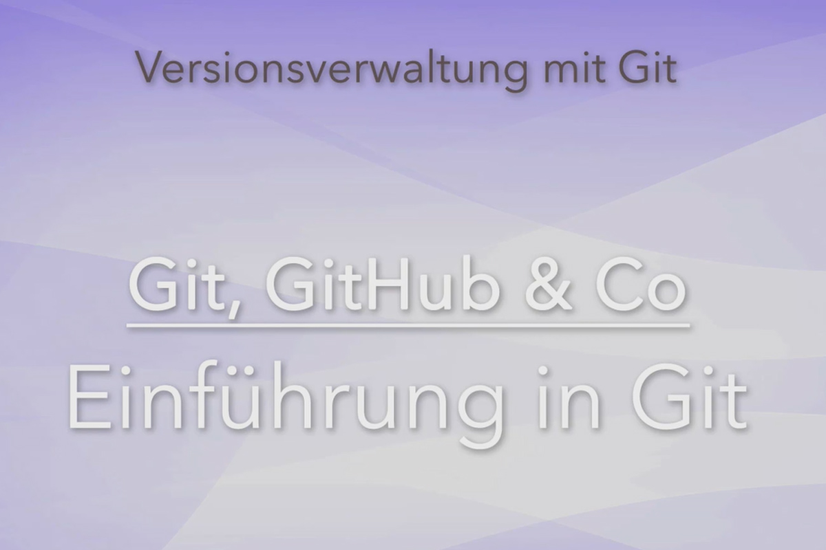 Git Tutorial – Einführung – Was ist GitHub?