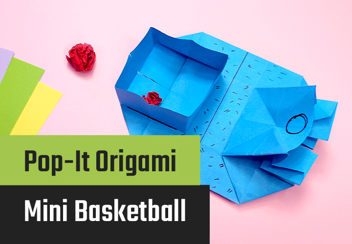 Pop-It Origami Basketball: Instructions with video, photos, and description