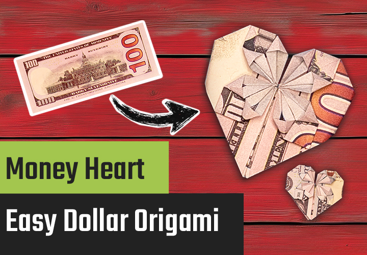 How To Make Heart Origami Money